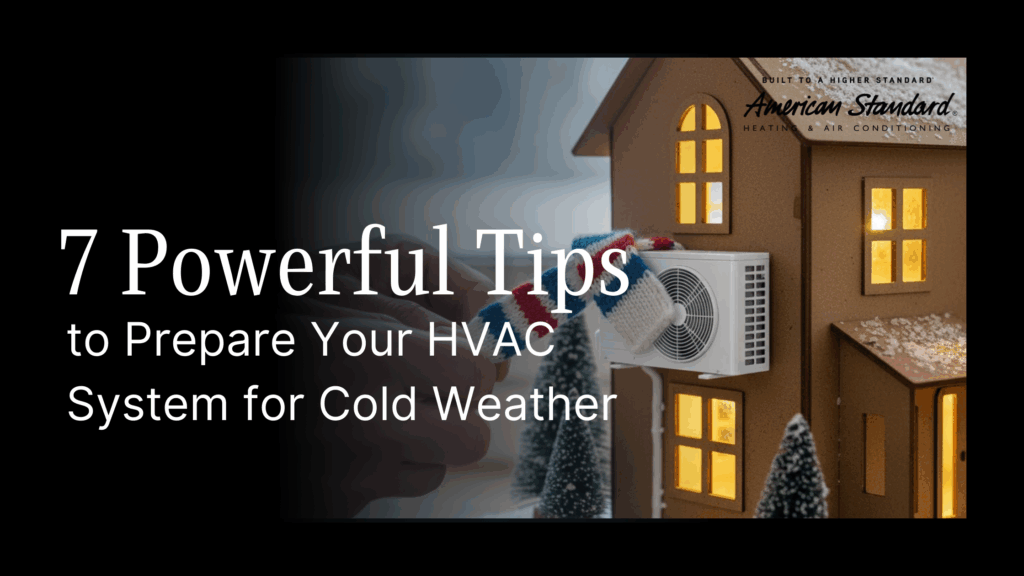 HVAC System for Cold Weather: 7 Simple Tips to Boost Comfort